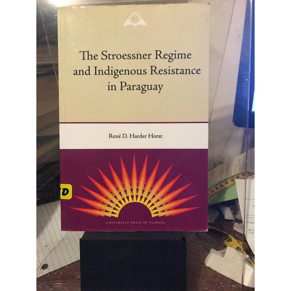 Other | The Stroessner Regime And Indigenous Resistance In Paraguay ...